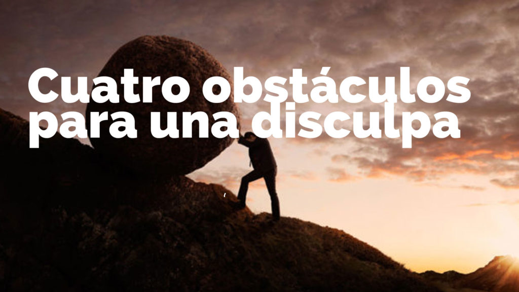 Cuatro obstáculos para pedir una disculpa | buscadedios.org